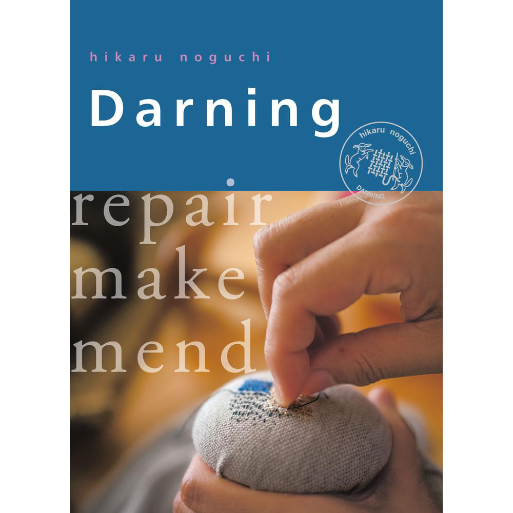 Darning: Repair, Make, Mend (Hikaru Noguchi) – Spun